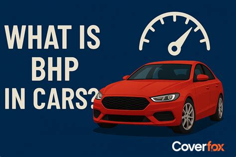 Bhp In Cars Meaning Difference From Hp And Why It Matters Bhp In Cars Meaning Difference From Hp And Why It Matters