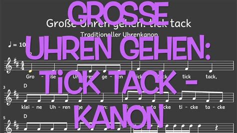 Lied: Große Uhren gehen: tick tack - KANON (Kinderlied, Volkslied / Melodie, Akkorde, Noten,Text ...