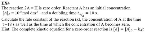 Solved EX4 The reaction 2 A Π is zero order Reactant A has Chegg com