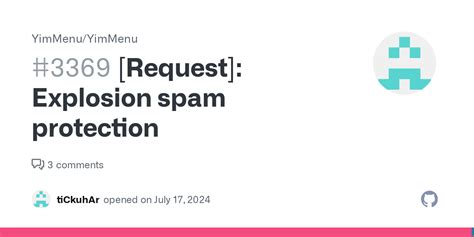 Request Explosion Spam Protection · Issue 3369 · Yimmenuyimmenu · Github