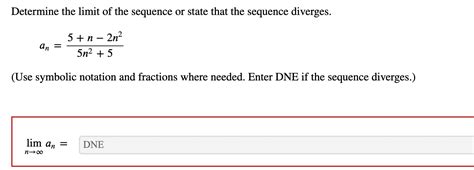 Solved Determine The Limit Of The Sequence Or State That The