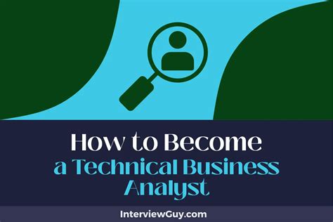 How To Become A Technical Business Analyst From Queries To Conquests