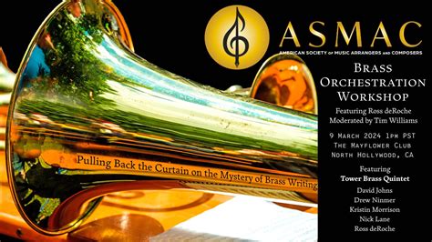 Brass Orchestration Workshop Pulling Back The Curtain On The Mystery Of Brass Writing Asmac