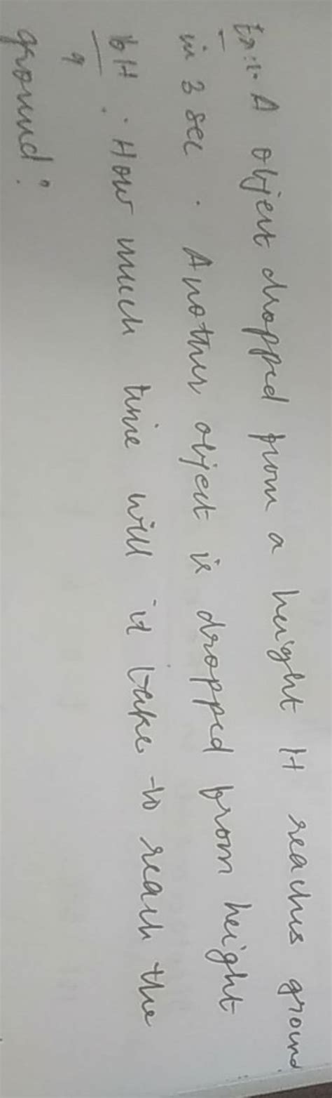 Ex A Object Dropped From A Hight It Reaches Ground In 3sec Another Ob