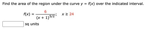 Solved Find The Area Of The Region Under The Curve Y F X