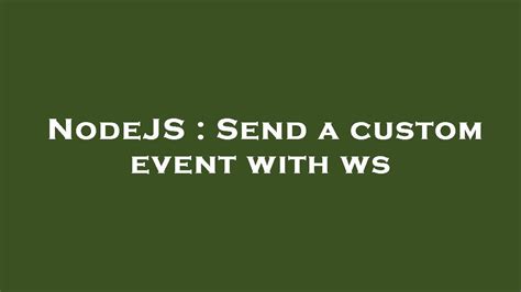 Nodejs Send A Custom Event With Ws Youtube
