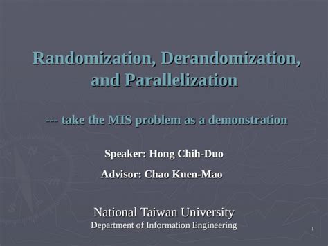Ppt Randomization Derandomization And Parallelization Take The