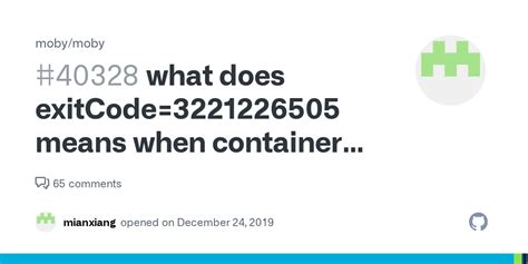 What Does Exitcode3221226505 Means When Container Die · Issue 40328