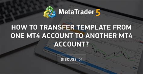 How To Transfer Template From One Mt4 Account To Another Mt4 Account