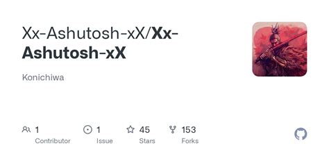 GitHub Xx Ashutosh XX Xx Ashutosh XX Konichiwa