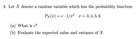 solved 3 let x denote a random variable which has the