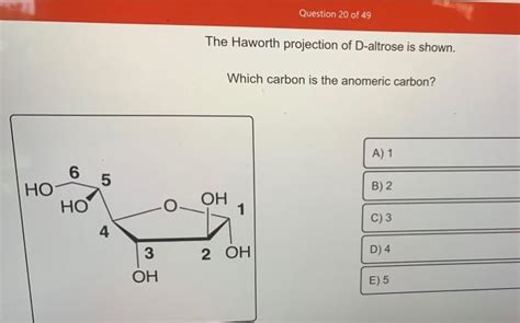(Solved) - Question 17 Of 49 The Haworth Projection Of D-Ribose Is ...