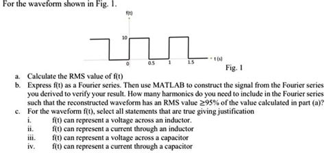 SOLVED For The Waveform Shown In Fig Fig Calculate The RMS Value
