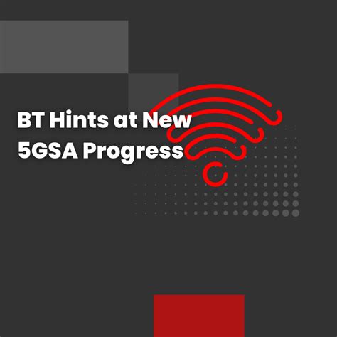 BT Hints At New GSA Progress Airbytes