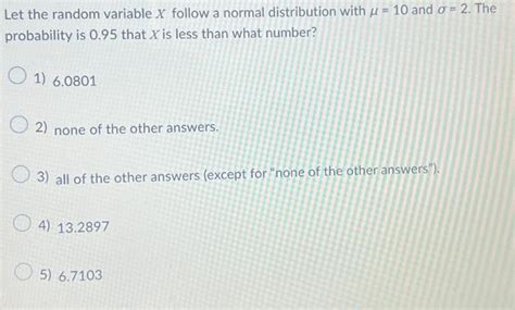 Solved Let The Random Variable X Follow A Normal