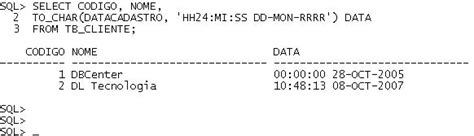 Como Trabalhar Com Data E Hora No Oracle DevMedia