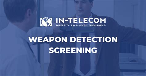 Advanced Weapons Detection Screening Systems In Telecom
