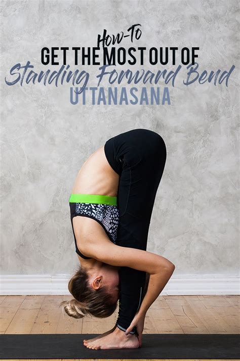 Standing Forward Bend Forward Bend Yoga Sequence Forward Bend For