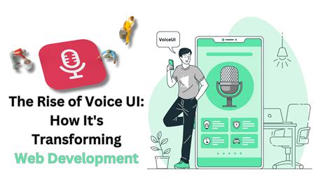The Rise Of Voice Ui How Its Transforming Web Development