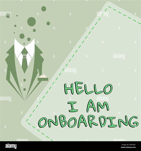 Sign Displaying Hello I Am Onboarding Concept Meaning Action Process Of Integrating A New