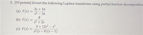 Solved 3 10 Points Invert The Following Laplace