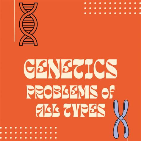Genetics Problems Of All Types By Head Over Heels For Science Tpt