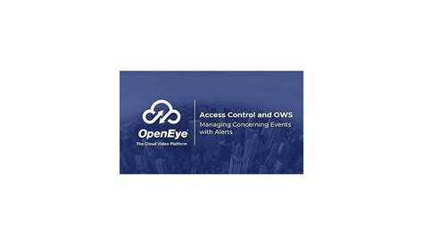 Openeye Hosts An Informational Webinar On Access Control And Intrusion