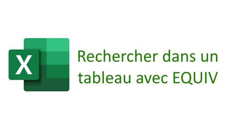 Rechercher Dans Un Tableau Avec La Fonction Equiv Dexcel Bureautique