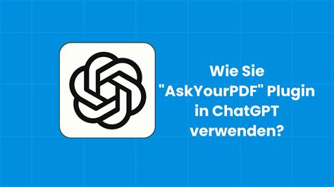 Wie Sie Askyourpdf Plugin In Chatgpt Verwenden Updf