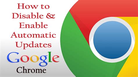 How To Disable Enable Automatic Updates In Google Chrome