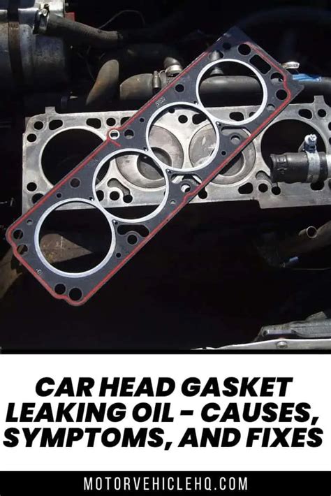 Car Head Gasket Leaking Oil - Causes, Symptoms, and Fixes - Motor ...