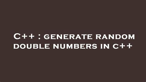 C Generate Random Double Numbers In C Youtube