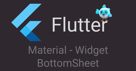Flutter Material — Widget Bottom Sheet Jaimetellezb Compartir Guías Y Tutoriales De
