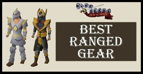 Osrs Best Ranged Gear Top Range Armours
