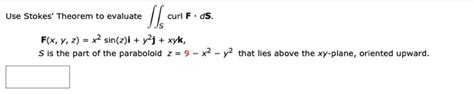 solved use stokes theorem to evaluate curl f ds f x y