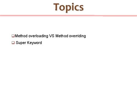 Topics Q Method Overloading Vs Method Overriding Q