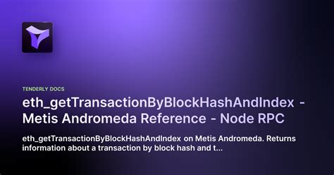 Ethgettransactionbyblockhashandindex Metis Andromeda Reference Node Rpc Tenderly