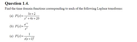 solved question 1 4 find the time domain functions