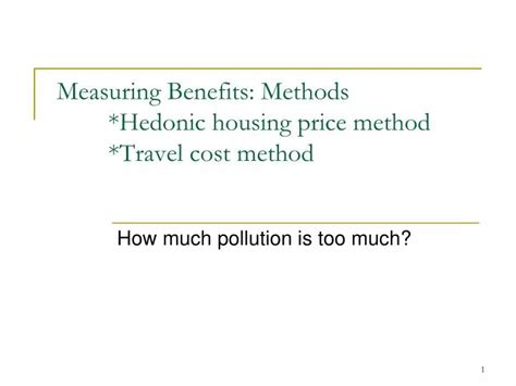 Ppt Measuring Benefits Methods Hedonic Housing Price Method Travel