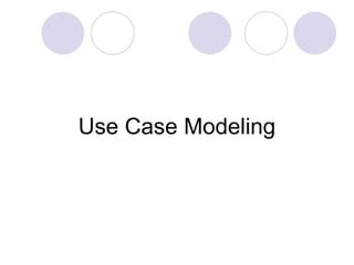 Lecture7 Use Case Modeling PPT
