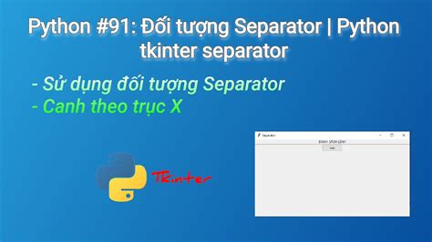 python 91 Đối tượng separator python tkinter separator youtube