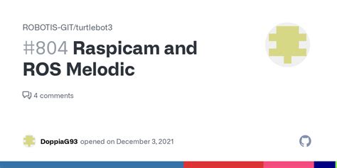 Raspicam And ROS Melodic Issue 804 ROBOTIS GIT Turtlebot3 GitHub