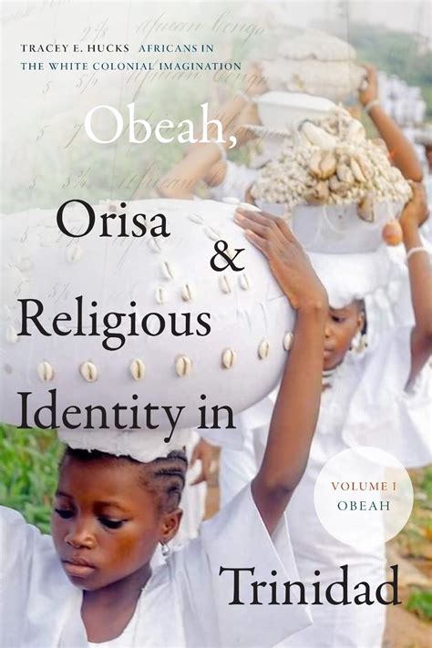 Obeah Orisa And Religious Identity In Trinidad Volume I Obeah By