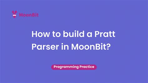 How To Implement A Pratt Parser In Moonbit By Moonbit Jan 2024
