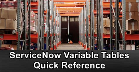 Servicenow Variable Tables Quick Reference