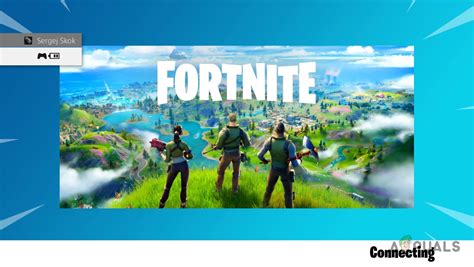 Fix Fortnite Stuck On Connecting Screen Bug