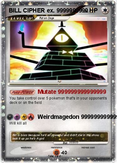 Pokémon Bill Cipher Ex 99999999 99999999 Mutate 999999999999999 My