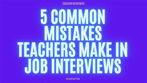 5 Common Mistakes Teachers Make In Job Interviews Special Education