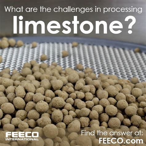 Discover The Key Challenges In Processing Limestone