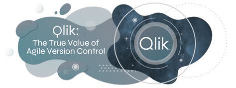 qlik the true value of agile version control ebiexperts